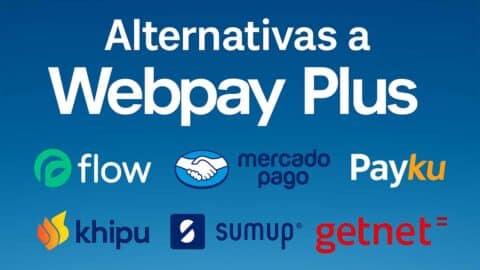 Alternativas a Webpay Plus 2025: Flow, Mercado Pago, Payku y más